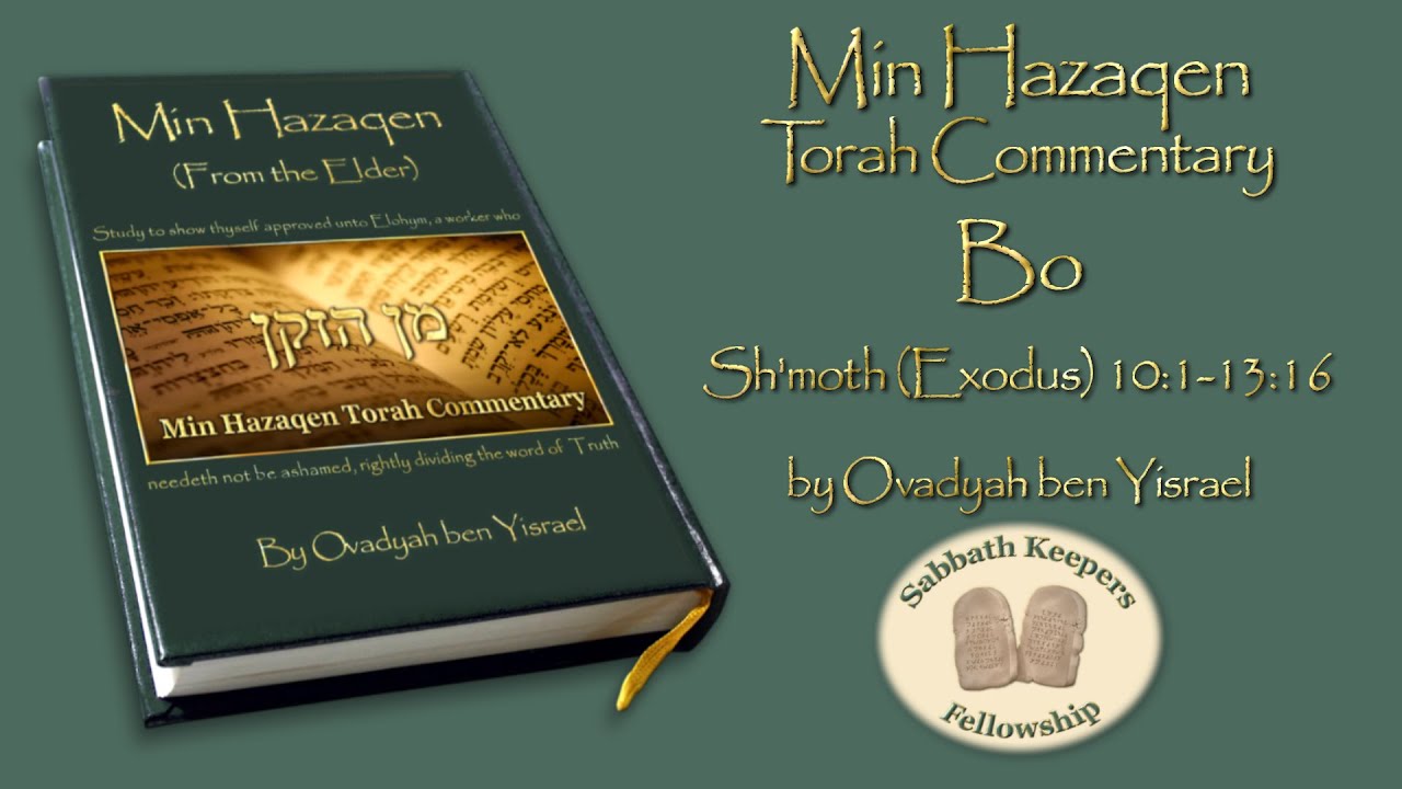 01/24/2026 @ 3:30pm Central - Bo - Sh’moth (Exo.) 10:1-13:16 - Prayer ...