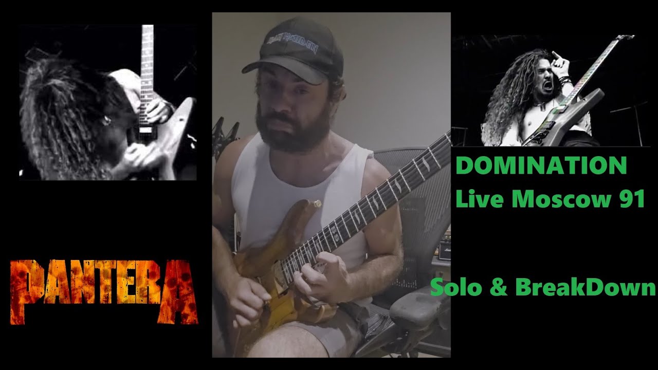 PANTERA DOMINATION Live Moscow 91 - SOLO & BREAKDOWN Guitar Cover - YouTube