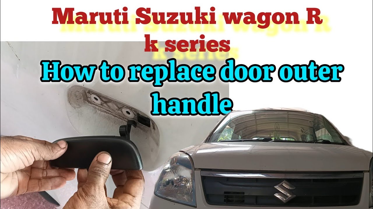 how to change door outer handle maruti Suzuki wagon R k series - YouTube