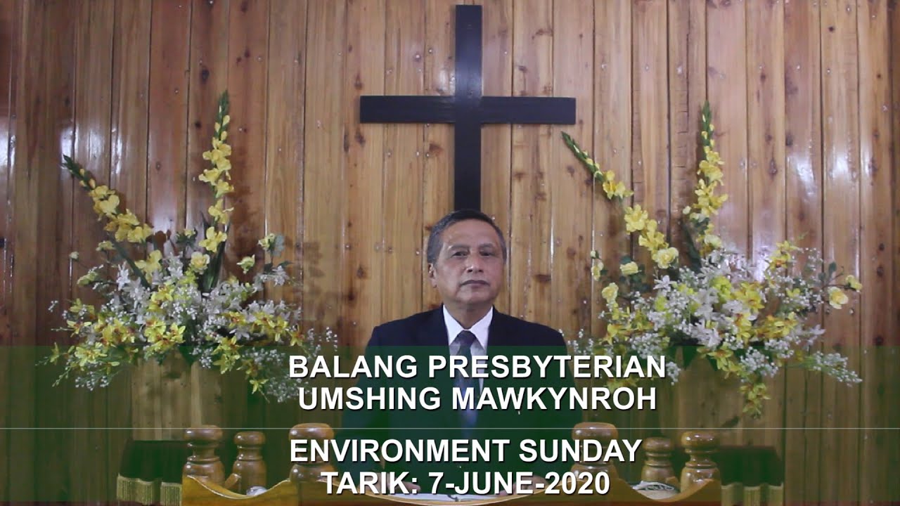 Jingiaseng ka Balang Presbyterian Umshing Mawkynroh ha ka 07-06-2020 ...