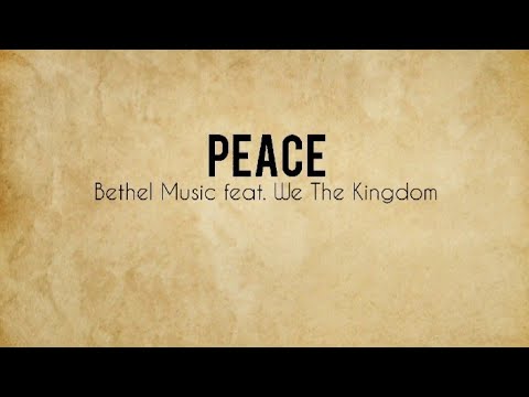 Peace - Bethel Music feat. We The Kingdom (Lyric Video) - YouTube