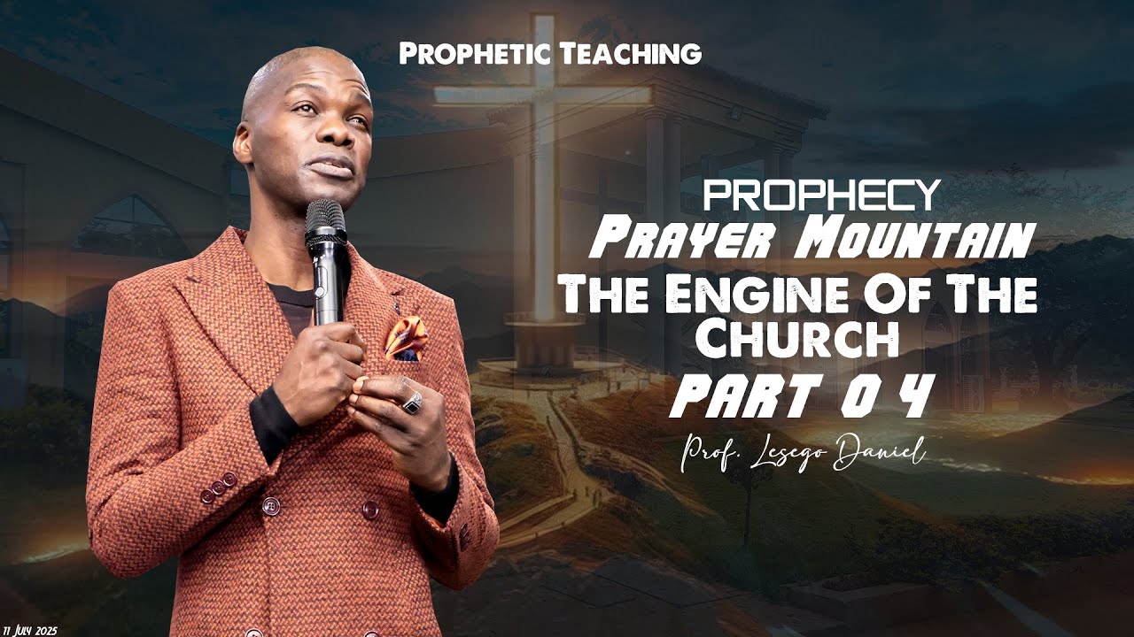 11072025 Prophecy Prayer Mountain The Engine Of The Church Part 4 - YouTube