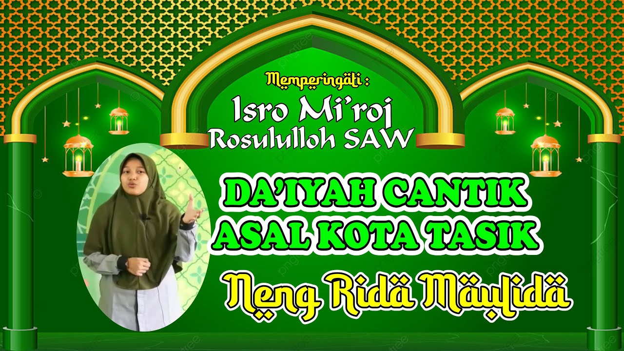 Rida Maulida, Dai'yah Cantik Dari Kota Tasik, || Peringatan Isro Mi'roj ...