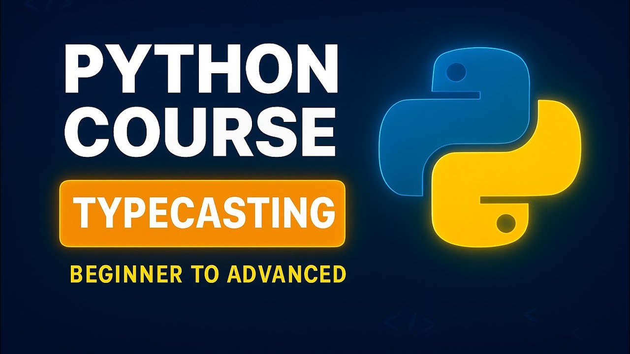 "Learn Python Typecasting | Python Course Beginner to Advanced" - YouTube