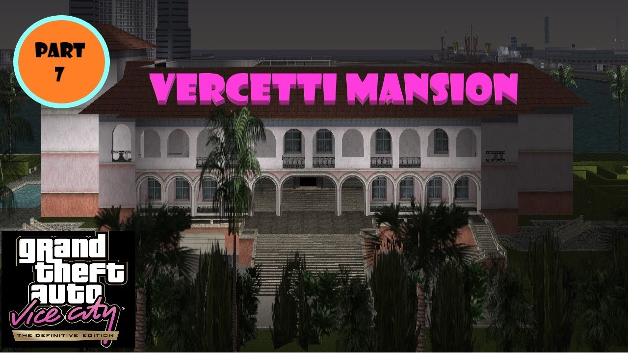 Grand Theft Auto Vice City Remastered Walkthrough (All Vercetti Mansion ...