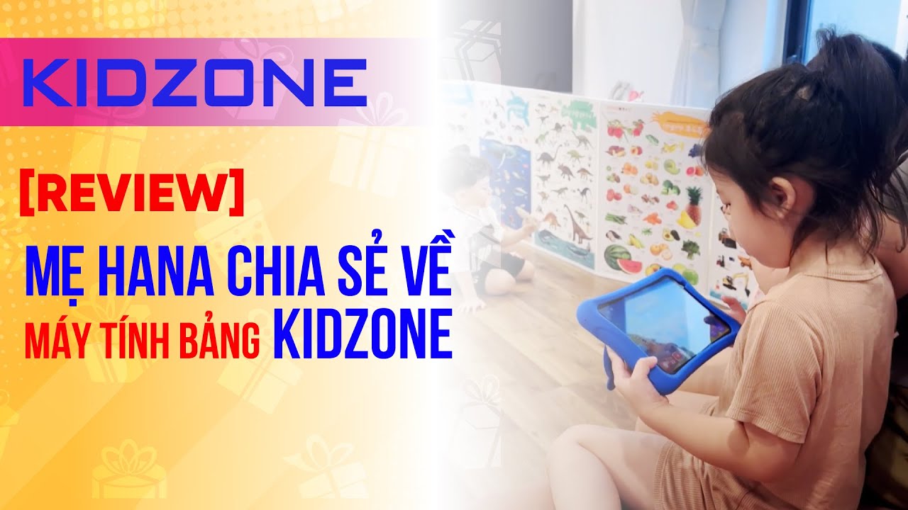 [REVIEW] Mẹ Hana chia sẻ về máy tính bảng KidZone | JoyStar - YouTube