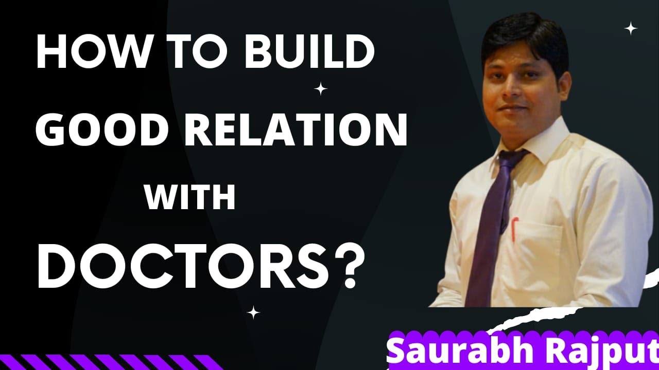 HOW TO BUILD GOOD RELATION WITH DOCTOR | MR DOCTOR RELATION| |DOCTOR SE ...