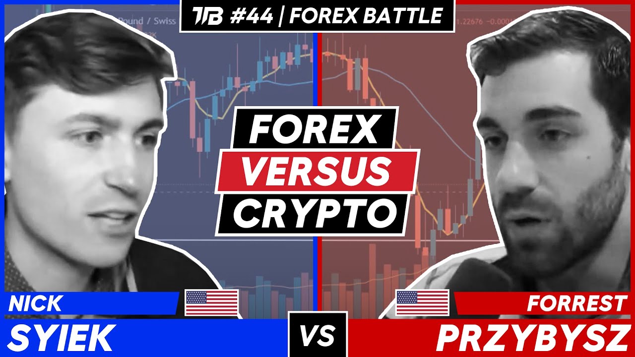 Nick Syiek vs Forrest Przybysz | TTB #44 | Crypto VS Forex Battle - YouTube