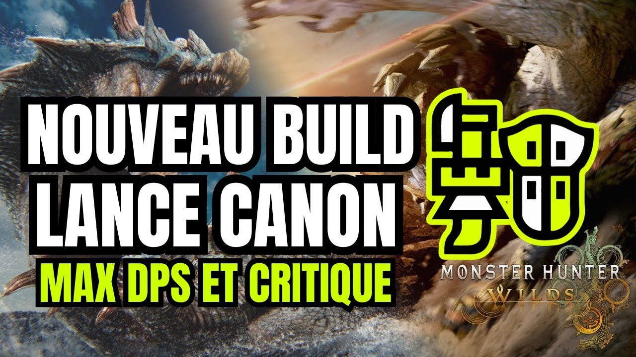 Monster Hunter Wilds : La Perfection ! Nouveau Build Gunlance/Lance ...