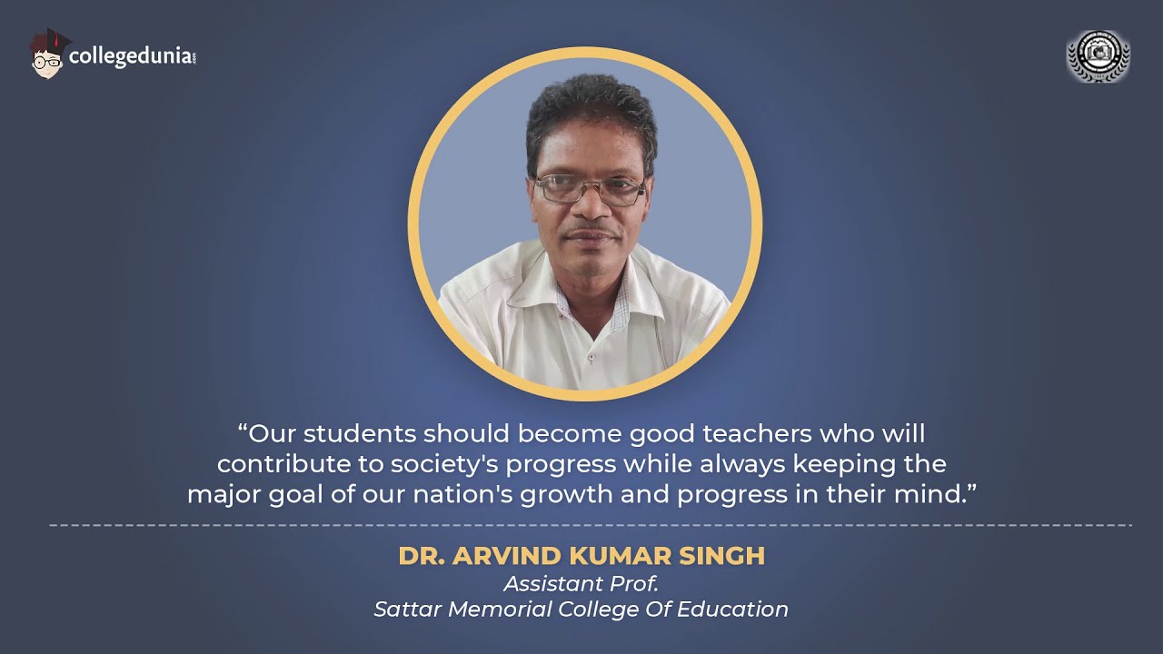 Dr. Arvind Kumar Singh | Assistant Prof. | Sattar Memorial College Of Education - YouTube