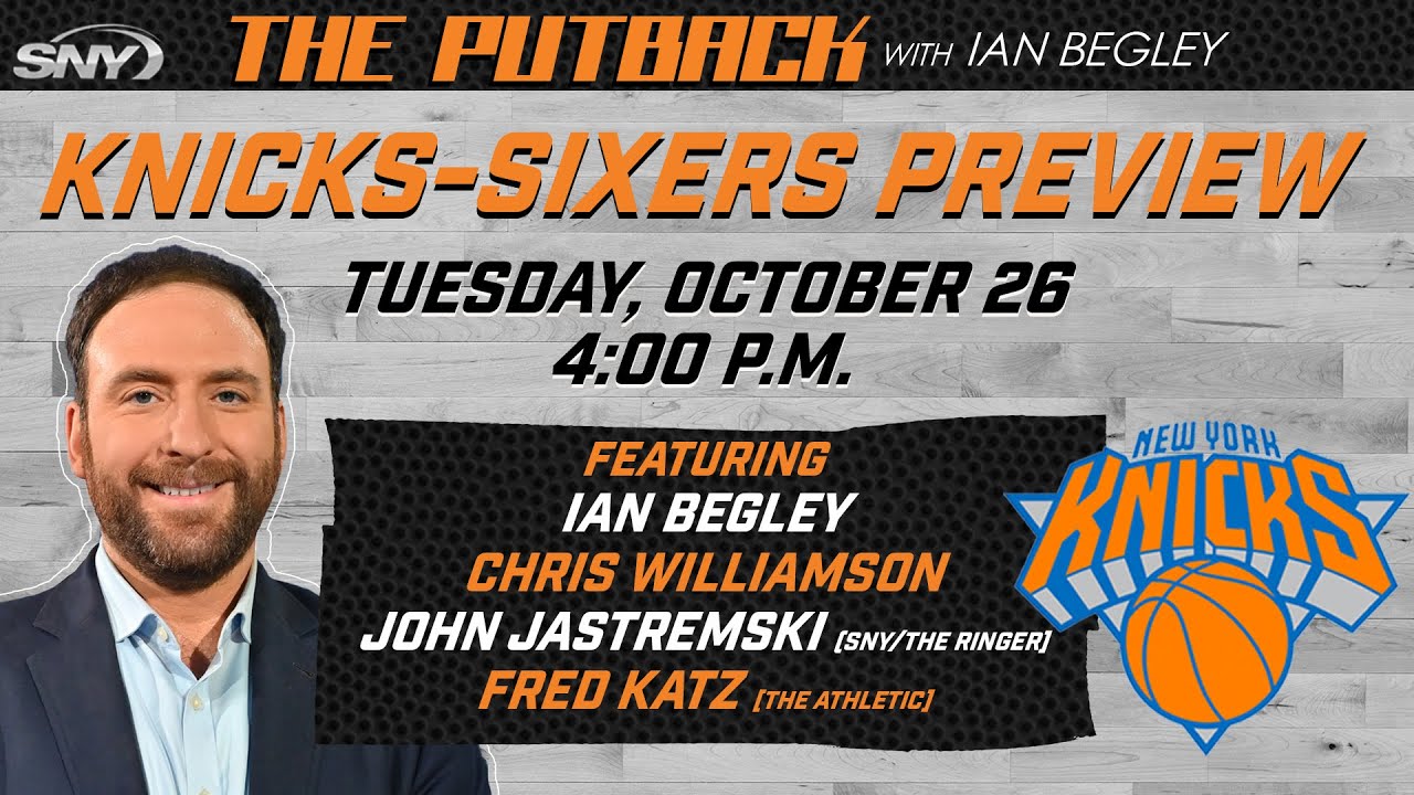 New York Knicks vs Philadelphia 76ers Preview LIVE | The Putback with ...