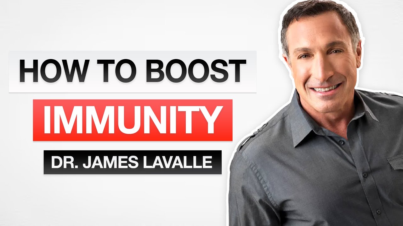 HOW TO BOOST YOUR IMMUNITY | with Clinical Nutritionist, James LaValle ...