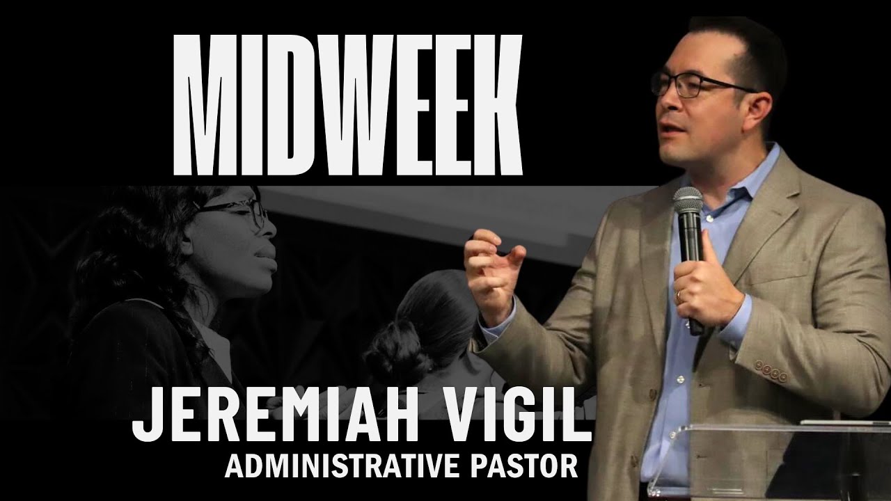 11.20.24 MidWeek with Administrative Pastor Jeremiah Vigil - YouTube