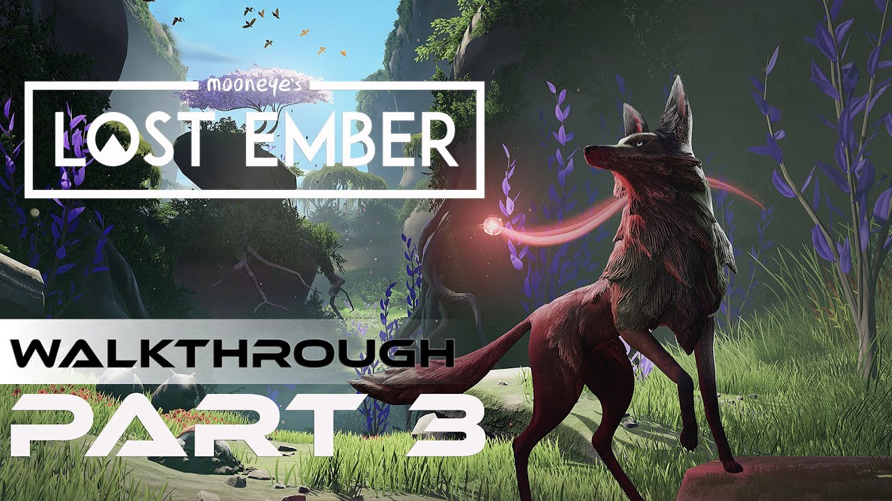 LOST EMBER Walkthrough Part 3 (Chapter 3) - YouTube