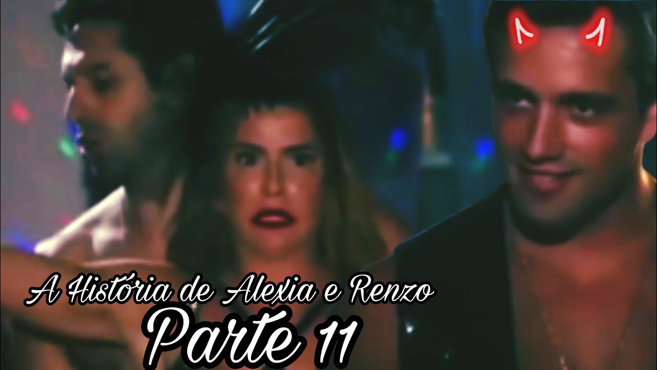 A História de Alexia e Renzo - Parte 11 - YouTube