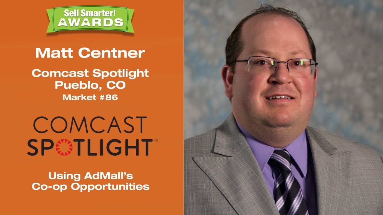 Sell Smarter Awards - Matt Centner - Comcast Spotlight - Co-op ...