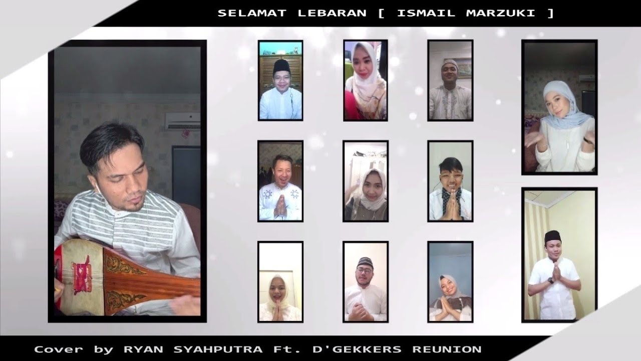 Selamat Lebaran [ Ismail Marzuki ] COLLAB JAUH - Cover by RYAN SYAHPUTRA Ft. D'Gekkers Reunion ...