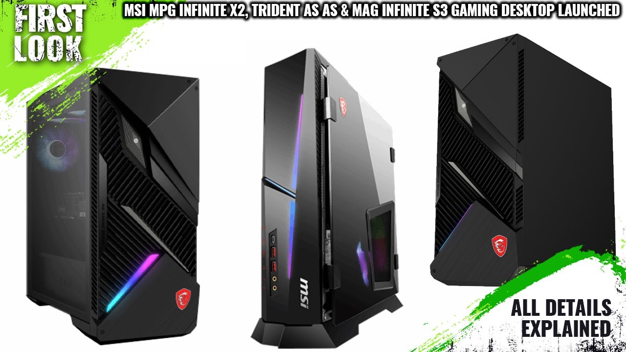 MSI MPG Infinite X2, Trident AS And MAG Infinite S3 Gaming Desktops ...