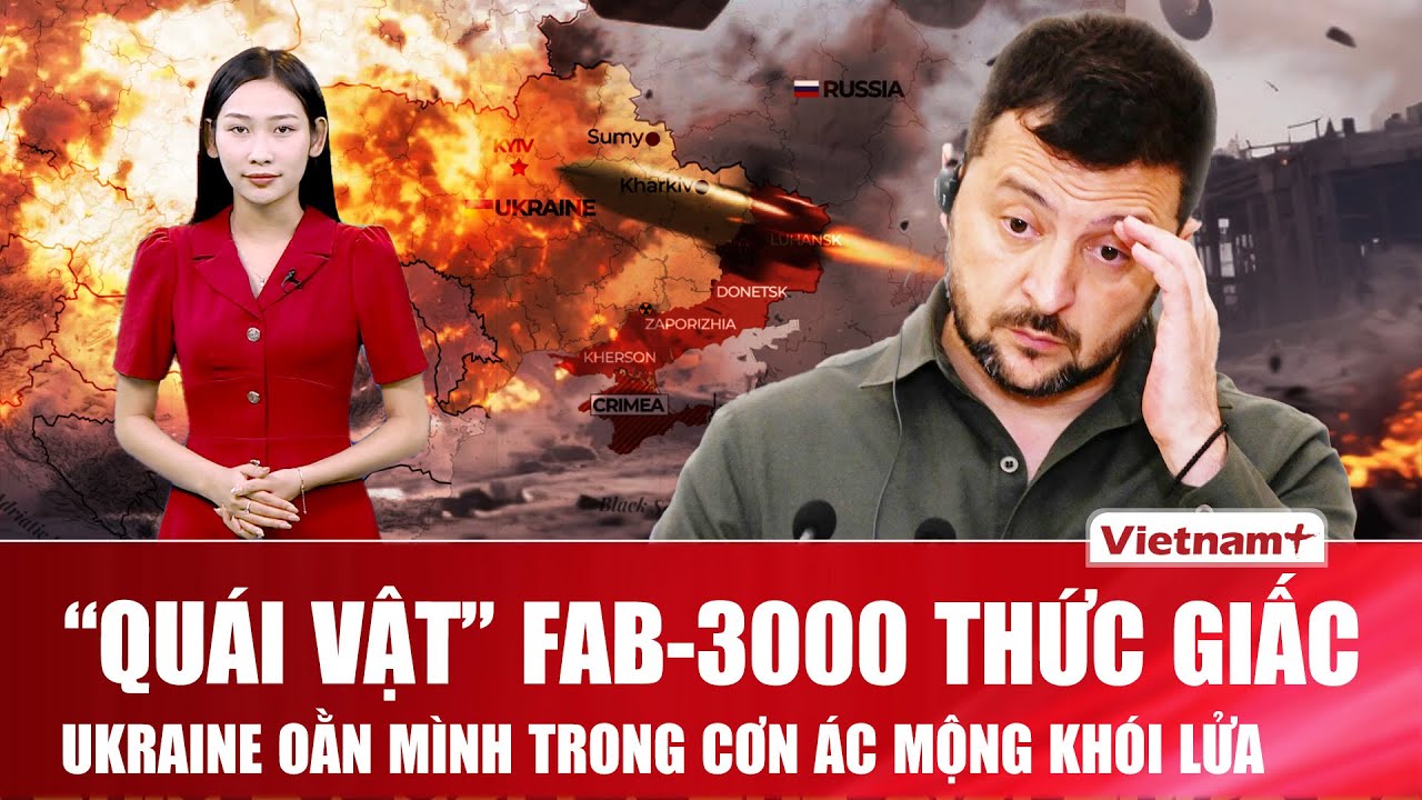 Thời sự Quốc tế tối 13/10: Nga kích hoạt “quái vật” FAB-3000, Ukraine ...