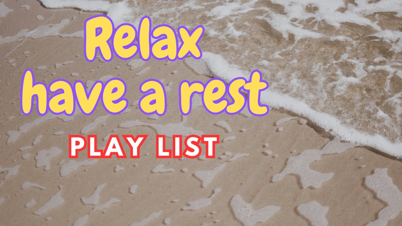 🎷🎺🎻Relax have a rest Play list 2 - YouTube