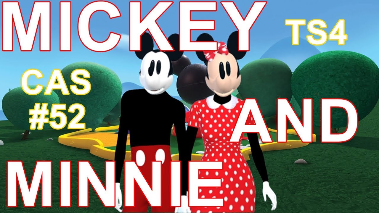Mickey Mouse and Minnie Mouse - The Sims 4 - TS4 (CAS) #52 - YouTube