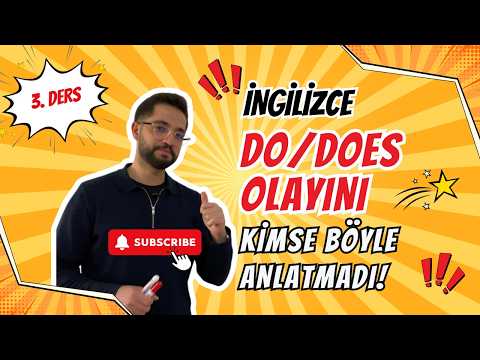 İNGİLİZCE'DE DO / DOES - Kimse Böyle Anlatmadı! (3. DERS)