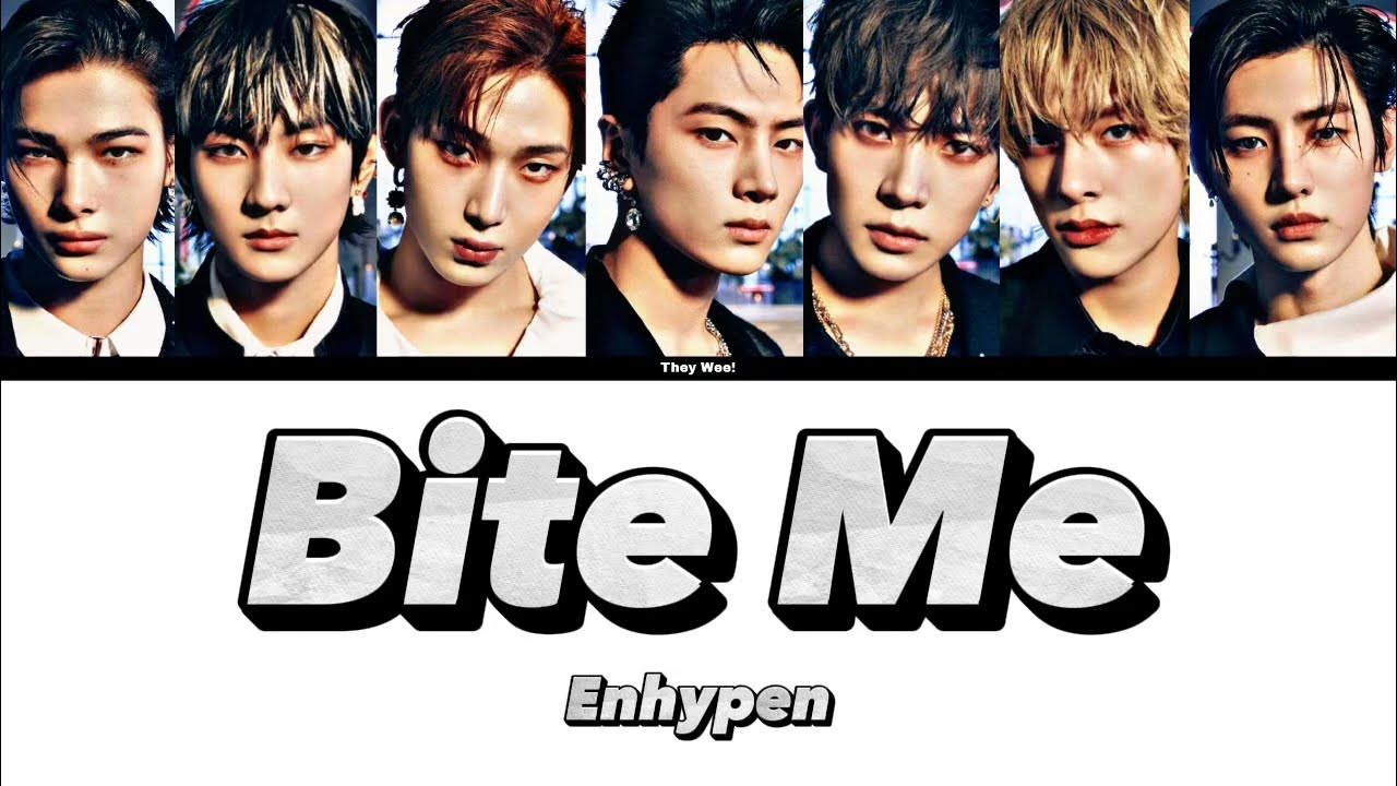 Enhypen Bite Me Lyrics Youtube