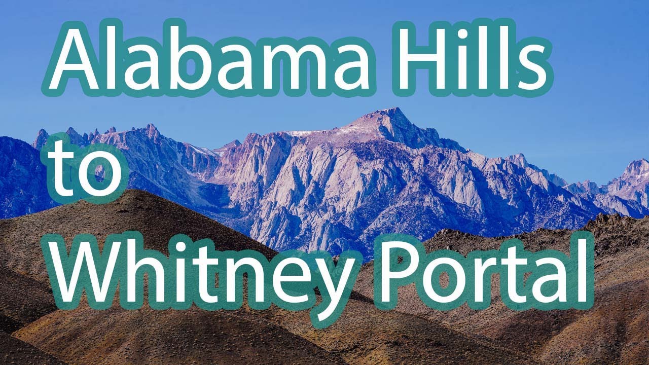 Alabama Hills to the Whitney Portal (Canticle 19) - YouTube