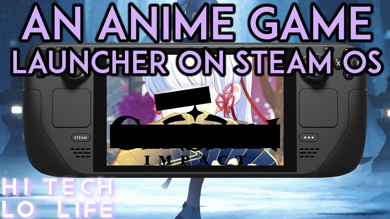「OUTDATED」 G-nsh-n Imp-ct: An Anime Game Launcher on SteamOS - YouTube