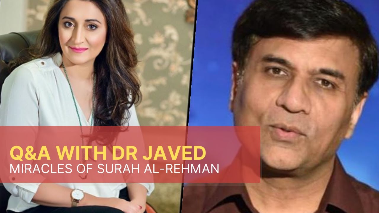 Surah Al-Rehman Remedy | Q&A with Dr Javed - YouTube