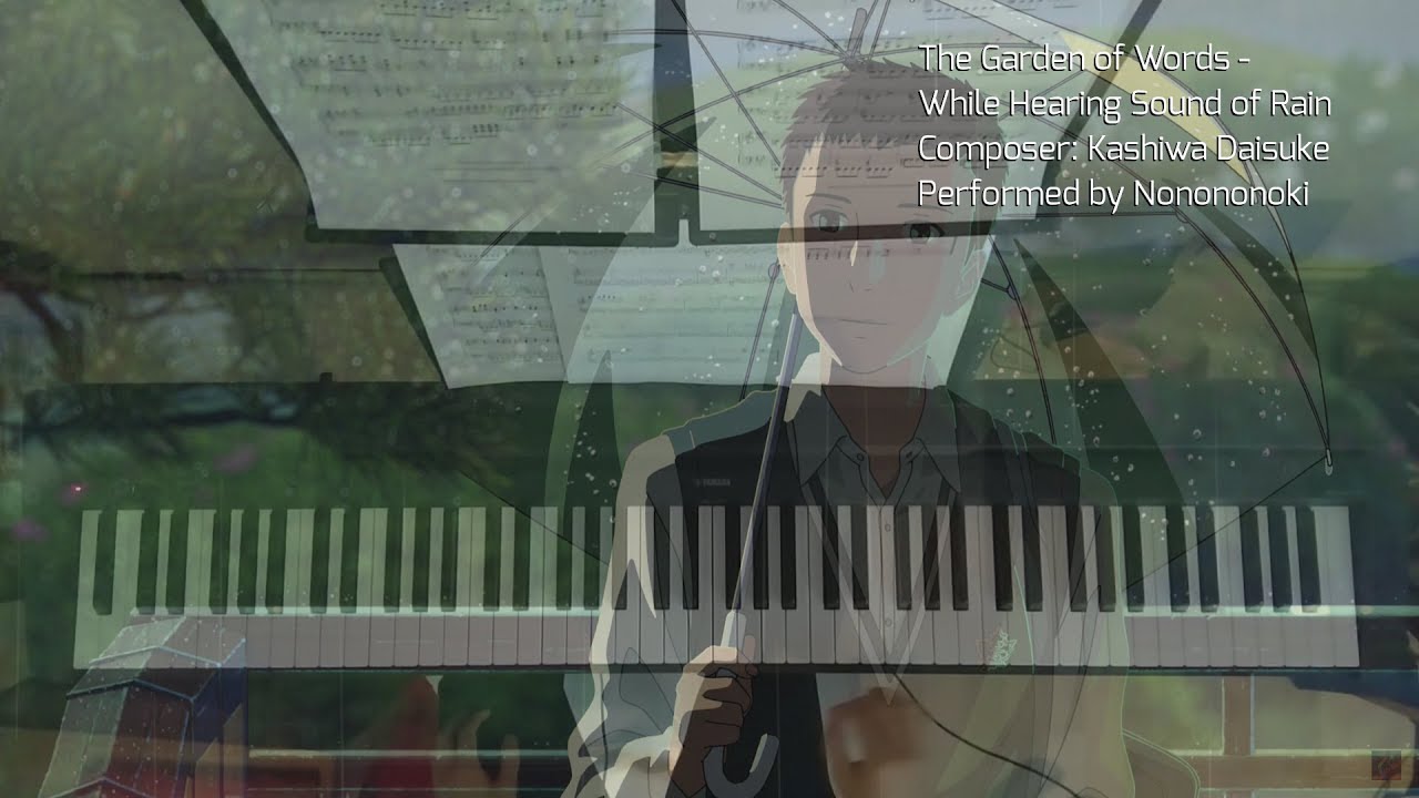The Garden of Words -[While Hearing Sound of Rain]- Piano cover - YouTube