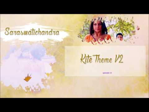 Saraswatichandra - Kite Theme V2