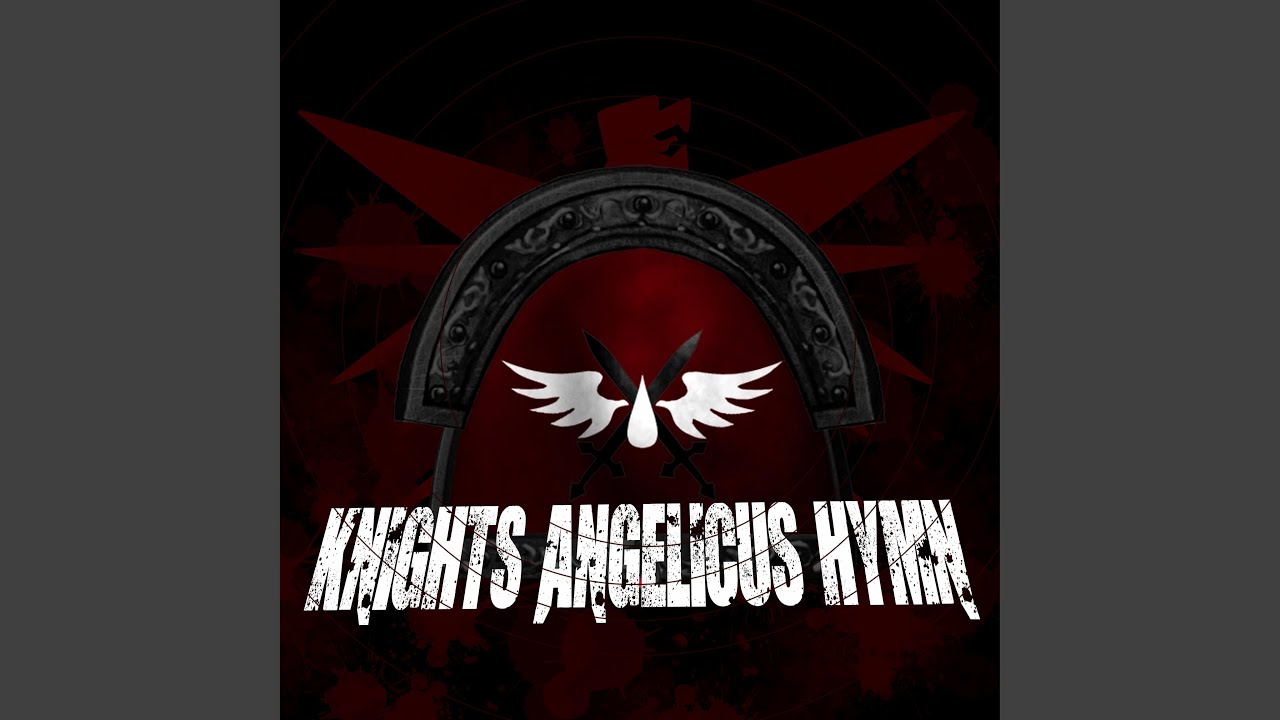 Knights Angelicus Hymn - YouTube