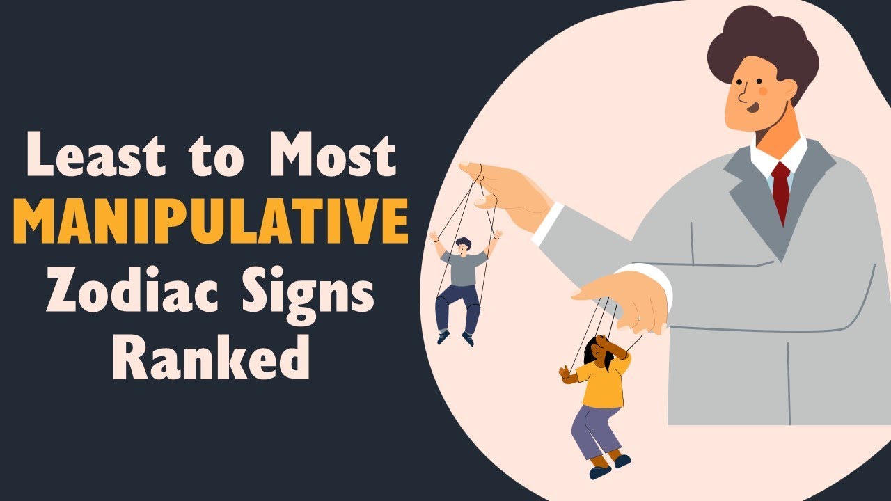Least to Most MANIPULATIVE Zodiac Signs Ranked - YouTube