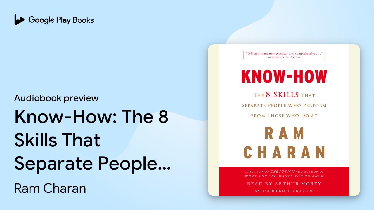 Know-How: The 8 Skills That Separate People Who… by Ram Charan ...