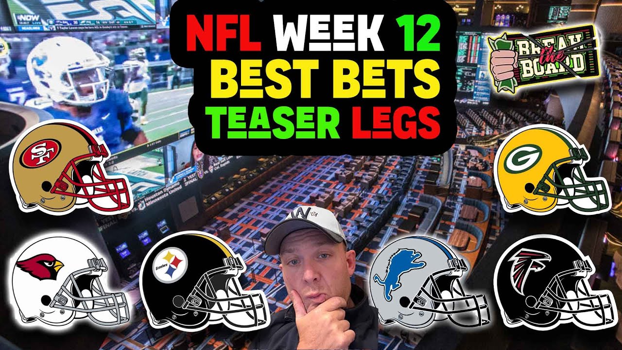 NFL Week 12 Best Teaser Bets 6,7 & 10 Point Teaser Legs You NEED! - YouTube