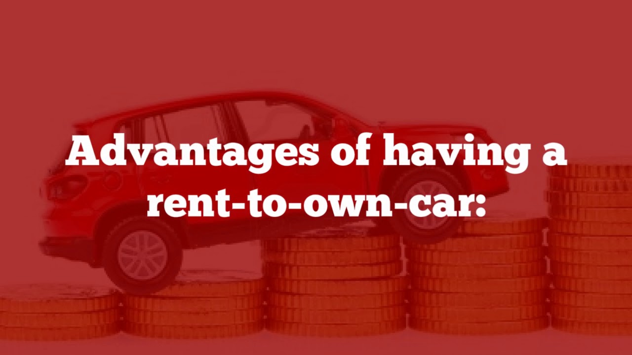 Advantages Of Rent To Own Cars YouTube advantages-of-rent-to-own-cars-youtube