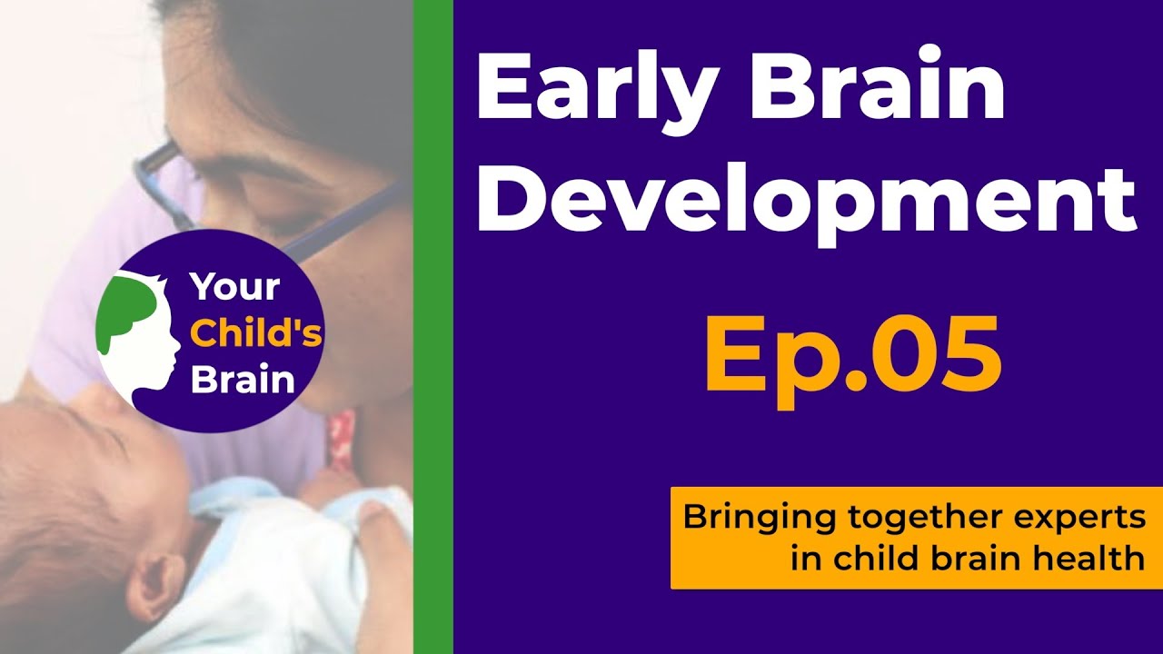 Discussing Early Brain Development | Your Child's Brain - YouTube