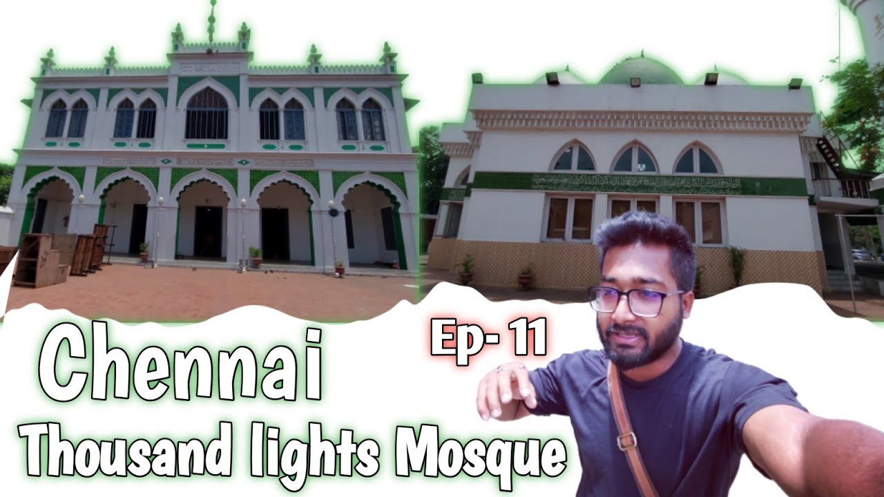 Thousand Lights Mosque // Chennai // Ep- 11 // @MirajhussainMH - YouTube