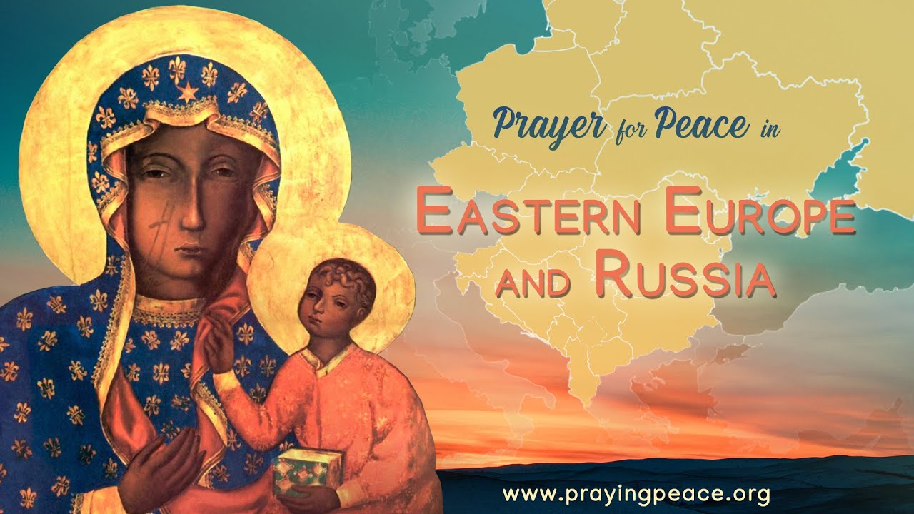 Prayer for Peace in Eastern Europe • December 22, 2021 • 1:30 pm (USA ...