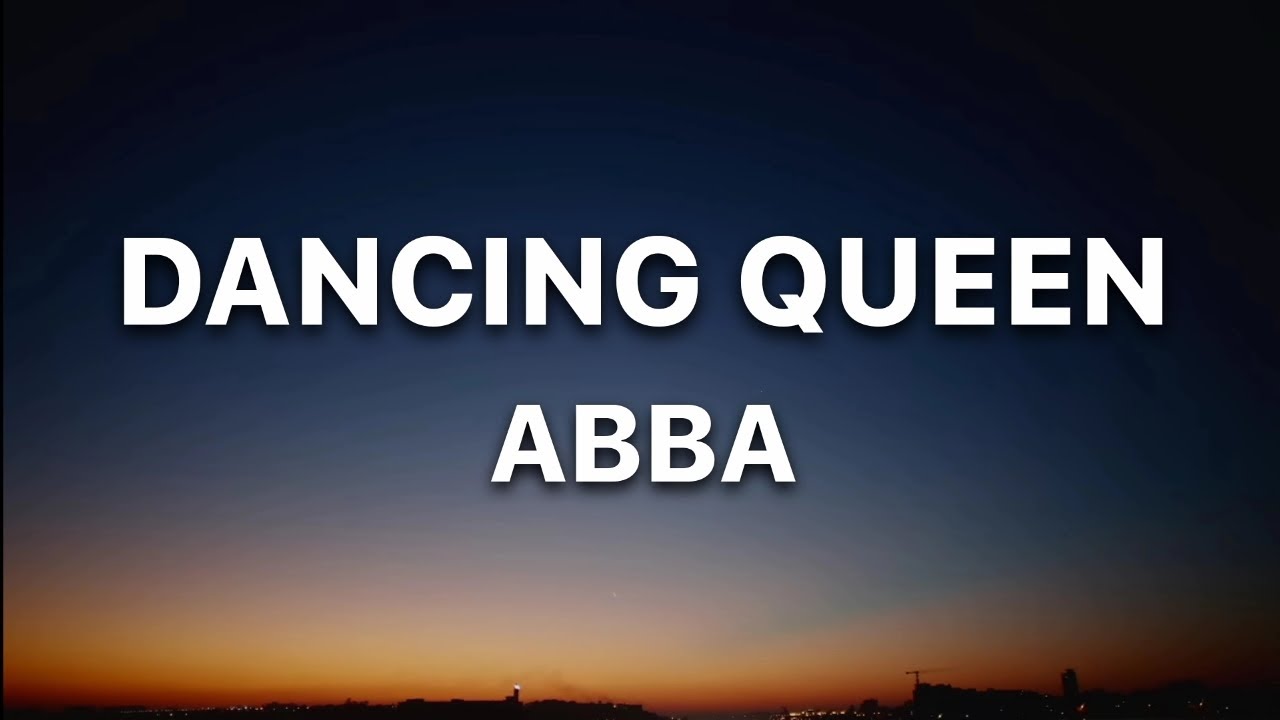 Dancing Queen - Abba (Lyrics) - YouTube