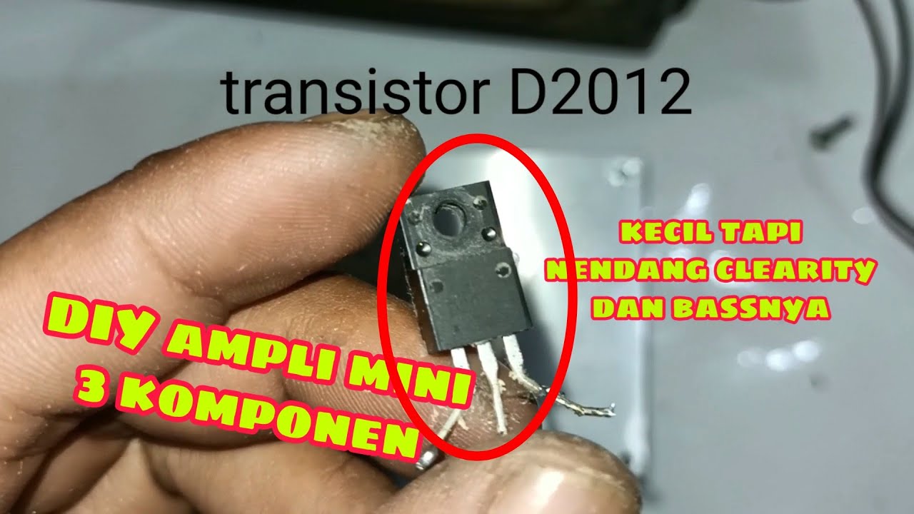DIY AMPLIFIER MINI || TRANSISTOR MINI TENAGA NENDANG D2012 - YouTube