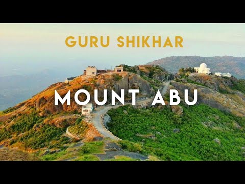 गुरु शिखर माउंटआबू-अरावली पर्वत शृंखला की सबसे ऊँची चोटी | GURU SHIKHAR ...