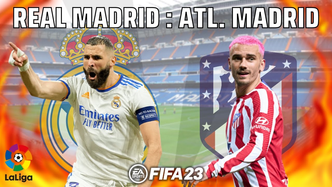 REAL MADRID : ATLÉTICO MADRID🔥⚽ | FIFA 23 - Víkendové Zápasy | Nintendo ...