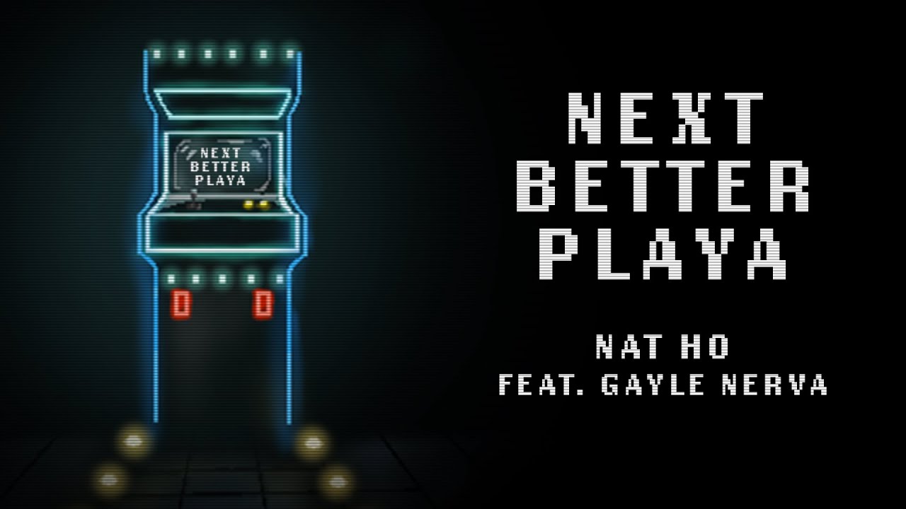 Nat Ho - Next Better Playa (feat. Gayle Nerva) - YouTube