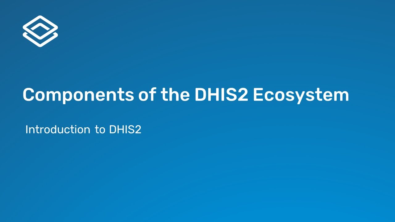 3.2.4 Introduction to DHIS2 - Components of the DHIS2 ecosystem - YouTube