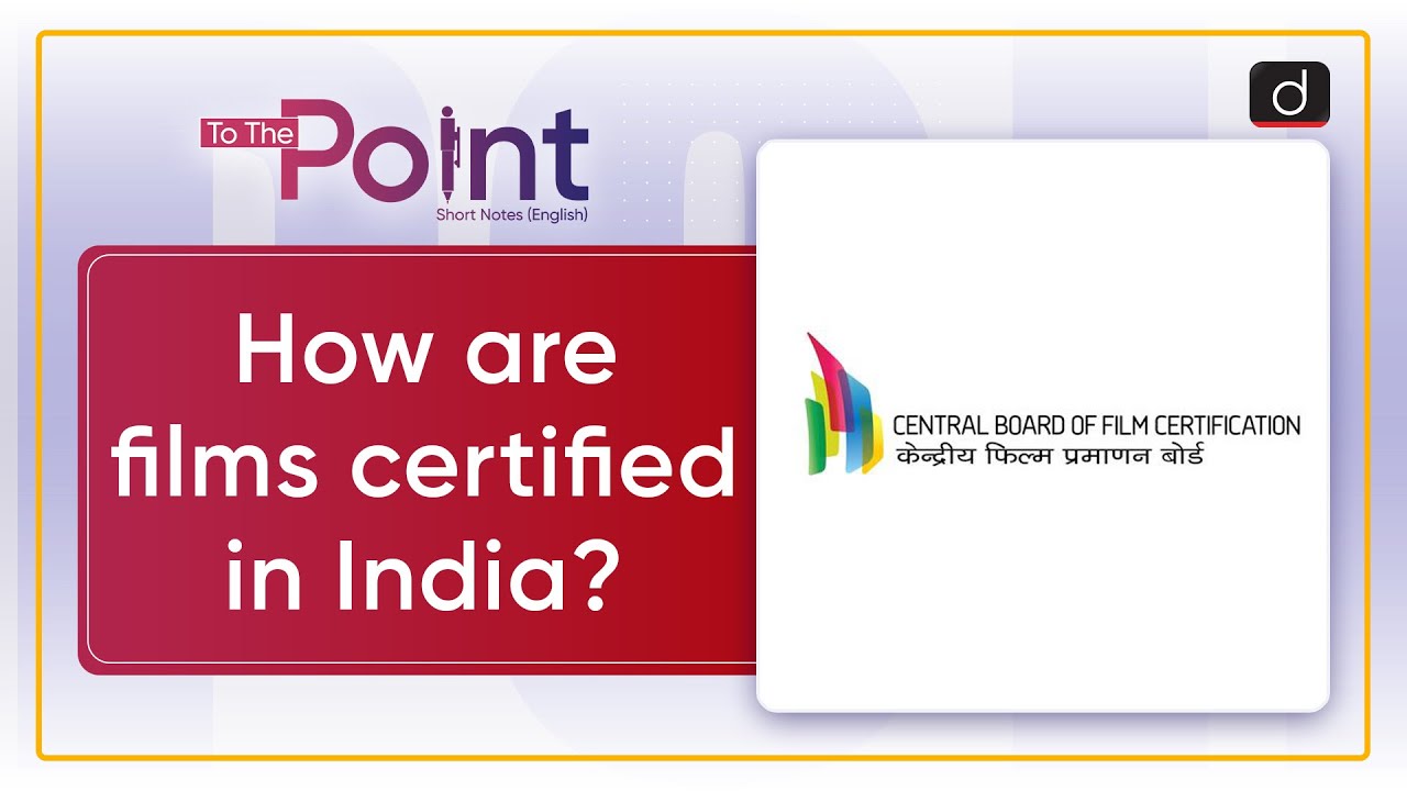 How are films certified in India? : CBFC | To The Point | Drishti IAS ...