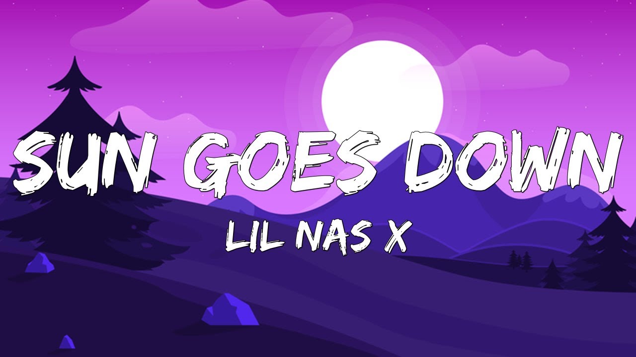 Lil Nas X - SUN GOES DOWN (Lyrics) - YouTube