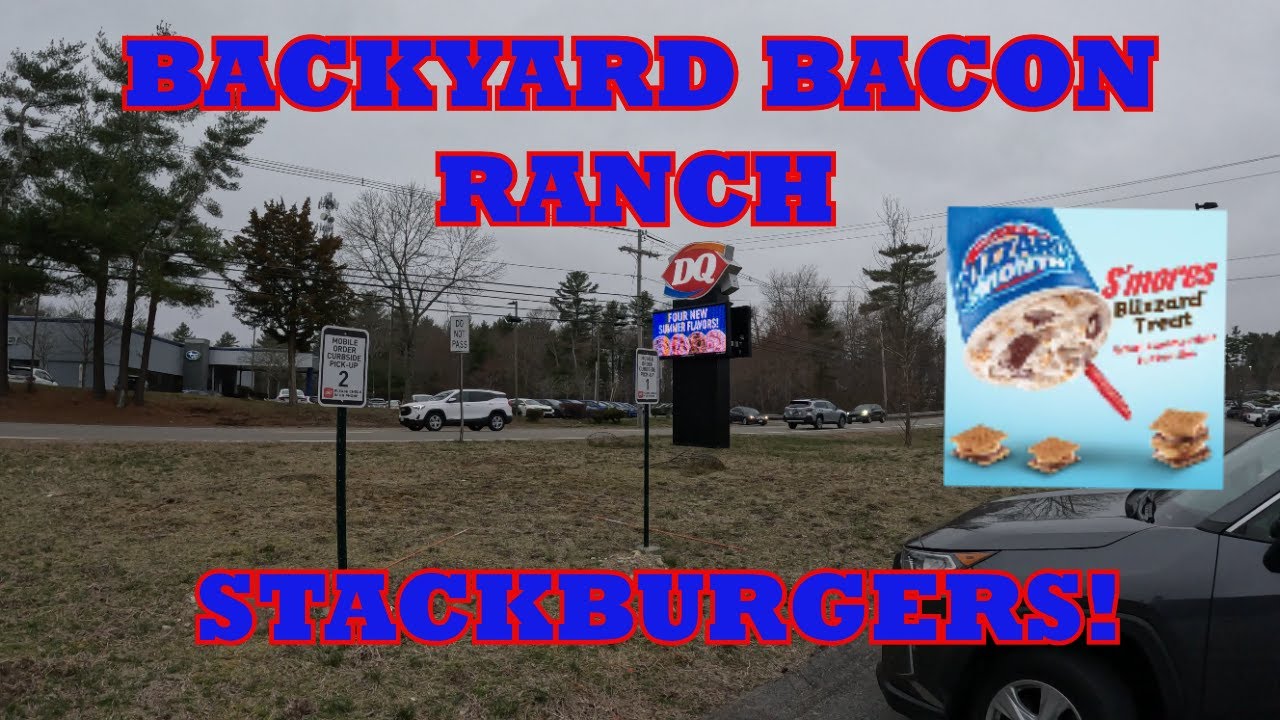 DQ RANCH STACKBURGER & S'MORES BLIZZARD! - YouTube