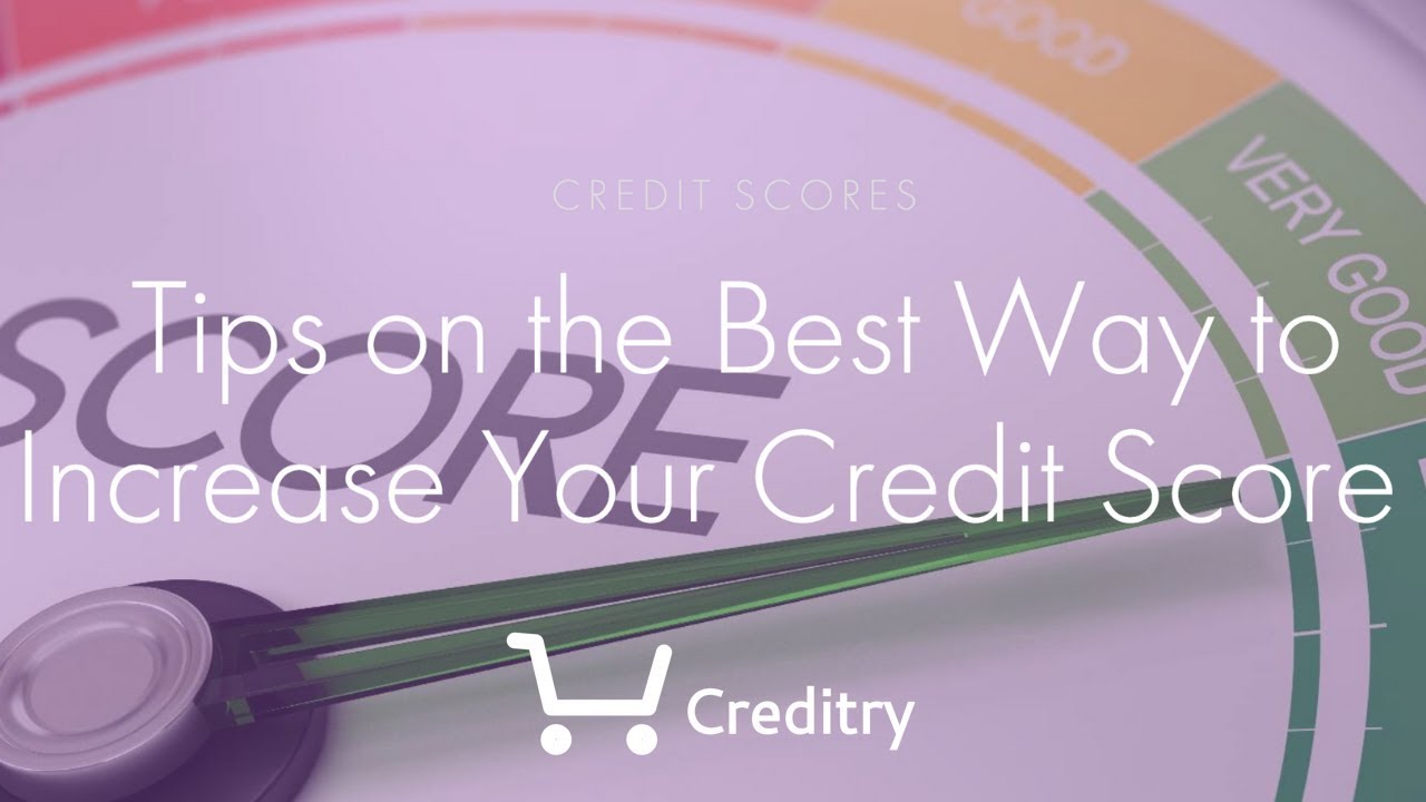Tips on the Best Way to Increase Your Credit Score - YouTube